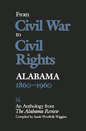 From Civil War to Civil Rights, Alabama 1860–1960